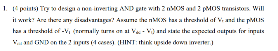 Solved 1. (4 points) Try to design a non-inverting AND gate | Chegg.com
