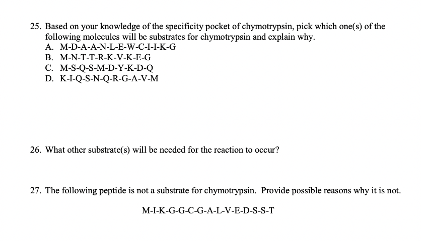 Solved 25. Based on your knowledge of the specificity pocket | Chegg.com