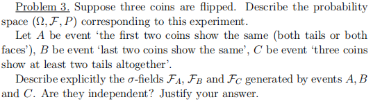 Solved Problem 3. Suppose three coins are flipped. Describe | Chegg.com