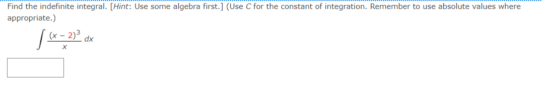 Solved Find the indefinite integral. [Hint: Use some algebra | Chegg.com