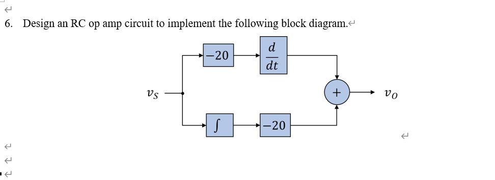 Solved الم 6. Design an RC op amp circuit to implement the | Chegg.com
