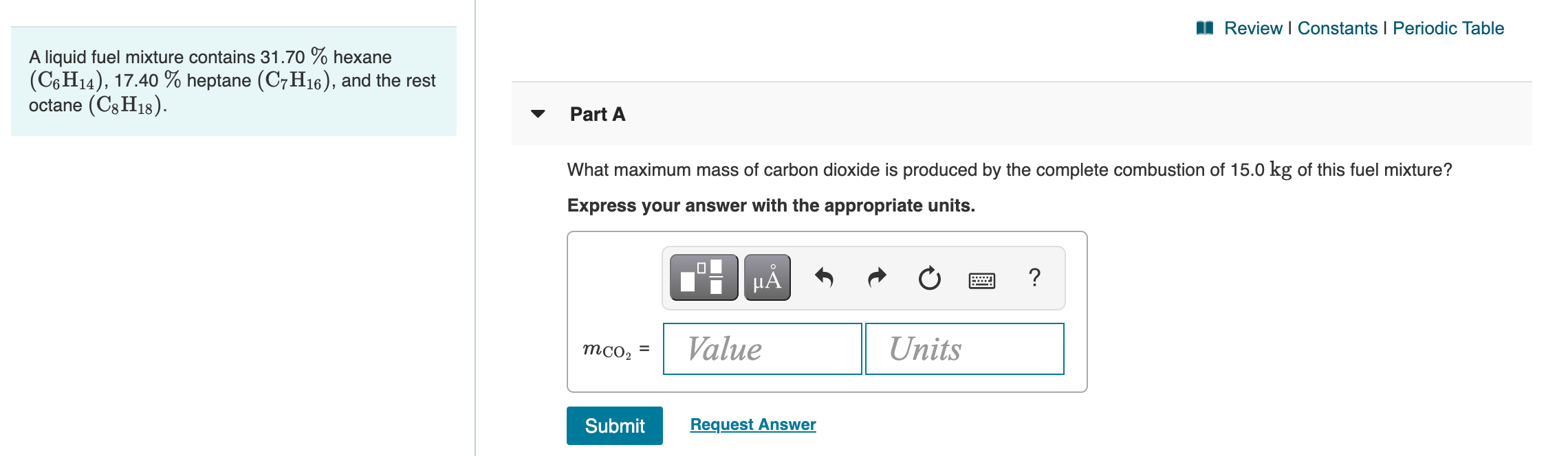 Solved II Review | Constants | Periodic Table A liquid fuel | Chegg.com