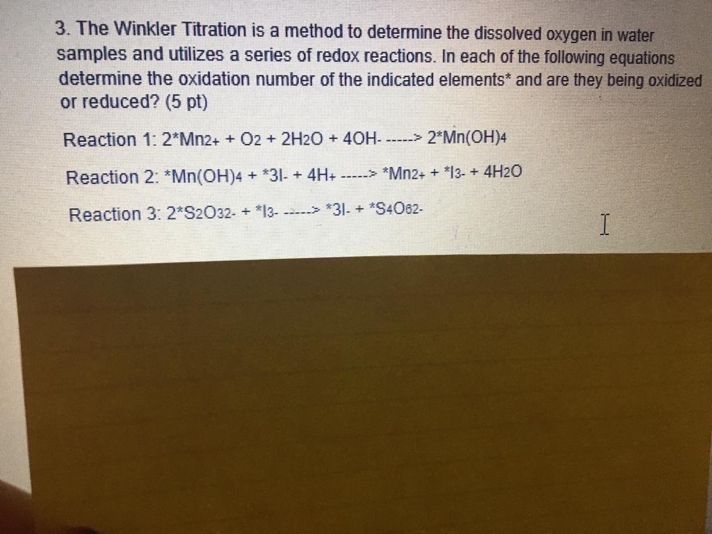 Solved 3. The Winkler Titration is a method to determine the | Chegg.com