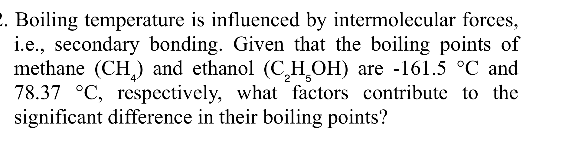 Solved Boiling temperature is ﻿influenced by ﻿intermolecular | Chegg.com