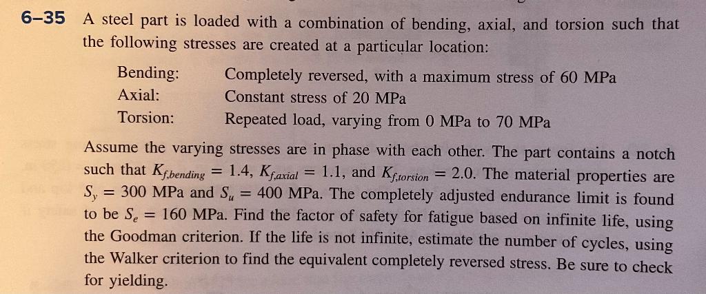 Solved 6-35 A steel part is loaded with a combination of | Chegg.com