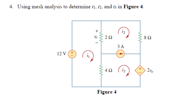 Solved 4. Using mesh analysis to determine il, i2, and is in | Chegg.com