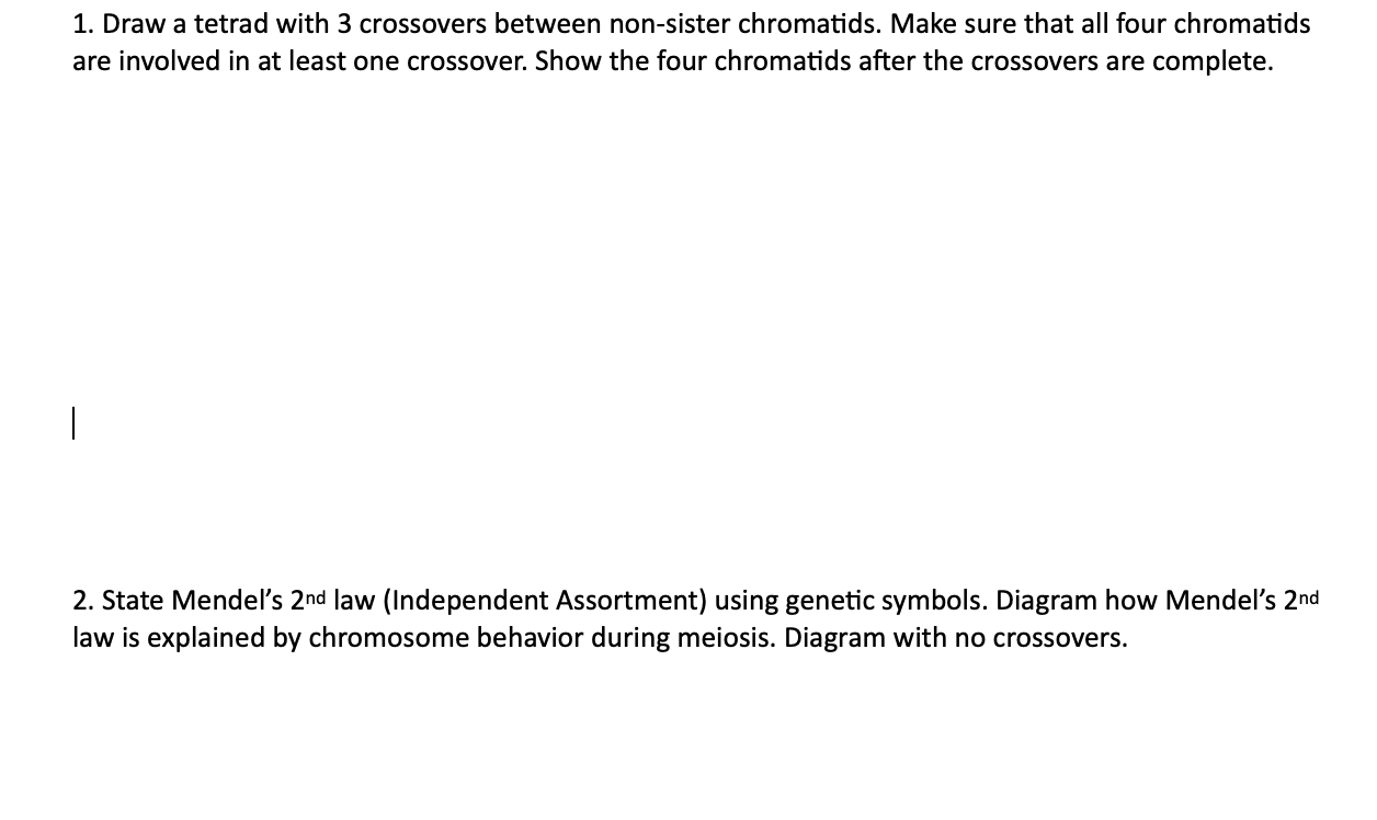Solved 1. Draw a tetrad with 3 crossovers between non-sister | Chegg.com
