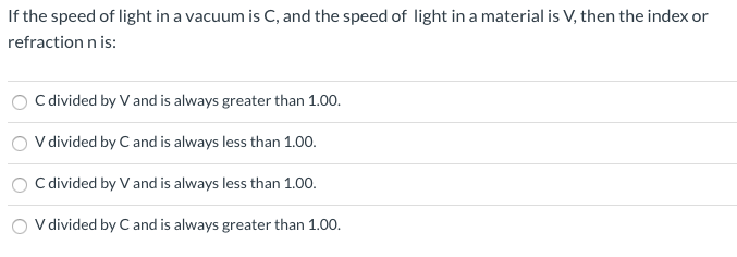 Solved If the speed of light in a vacuum is C, and the speed | Chegg.com