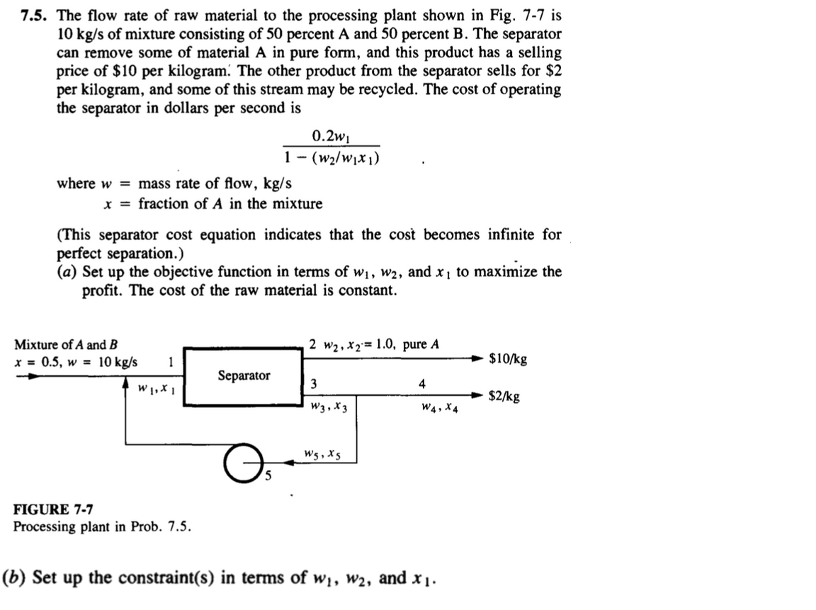 Solved 7.5. The flow rate of raw material to the processing | Chegg.com