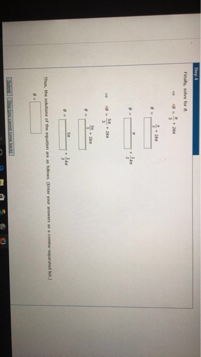 Solved Finally, solve for theta. 4 theta = pi/3 + 2k pi | Chegg.com