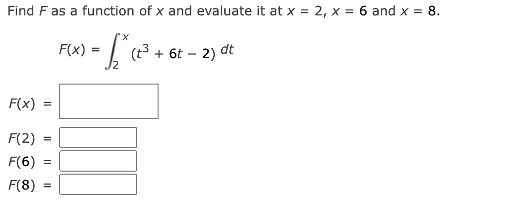 Solved Find F as a function of x and evaluate it at x=2,x=6 | Chegg.com