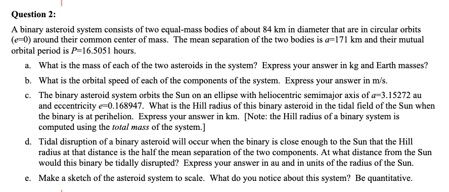 Solved A Binary Asteroid System Consists Of Two Equal Mass 3209
