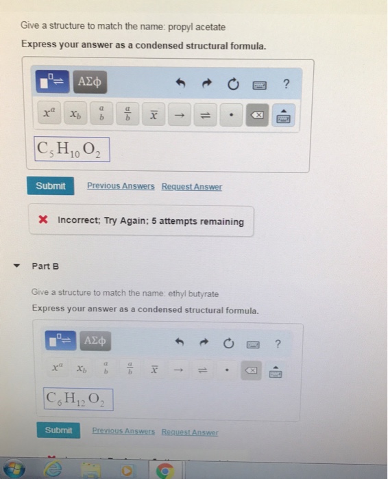 Solved Give a structure to match the name: propyl acetate | Chegg.com