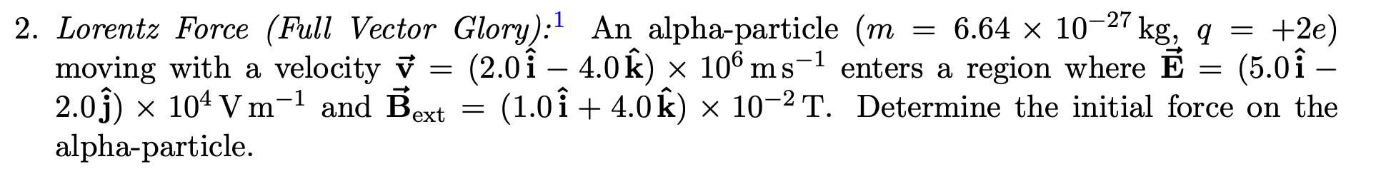 Solved 2. Lorentz Force (Full Vector Glory):1 An | Chegg.com