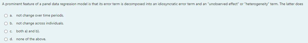 Solved A prominent feature of a panel data regression model | Chegg.com
