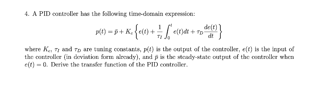Solved 4. A PID controller has the following time-domain | Chegg.com