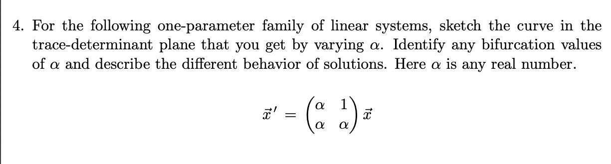 Solved 4. For the following one-parameter family of linear | Chegg.com