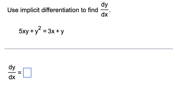 Solved Use implicit differentiation to find dxdy. | Chegg.com