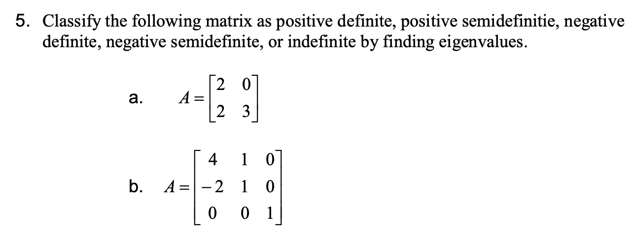 Solved 5. Classify the following matrix as positive | Chegg.com