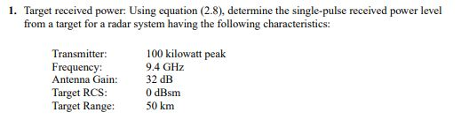 Solved 1. Target received power: Using equation (2.8), | Chegg.com