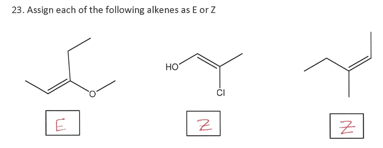 Solved 23. Assign each of the following alkenes as E or Z HO | Chegg.com