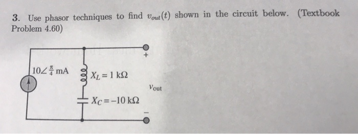Solved 3. Use phasor techniques to find vout (t) shown in | Chegg.com
