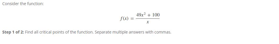 Solved Consider the function: 49x2 + 100 f(x) = X Step 1 of | Chegg.com