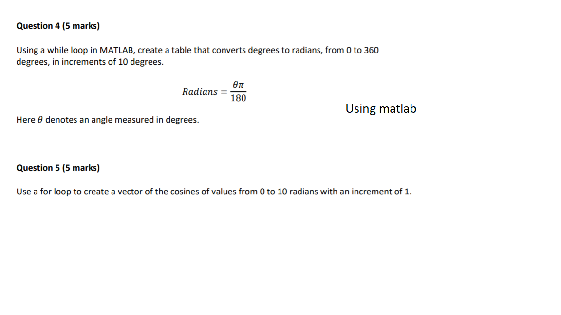 Solved Question 4 (5 marks) Using a while loop in MATLAB, | Chegg.com