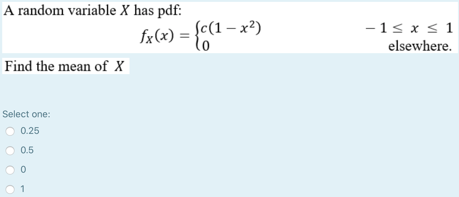 Solved A random variable X has pdf: fx(x) = {c(1 – x2) - 1 | Chegg.com