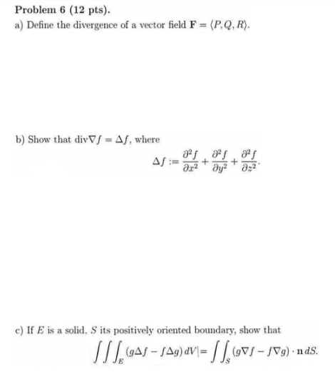 Solved Problem 6 (12 pts).a) Define the divergence of a | Chegg.com Solved Problem 6 (12 pts).a) Define the divergence of a | Chegg.com