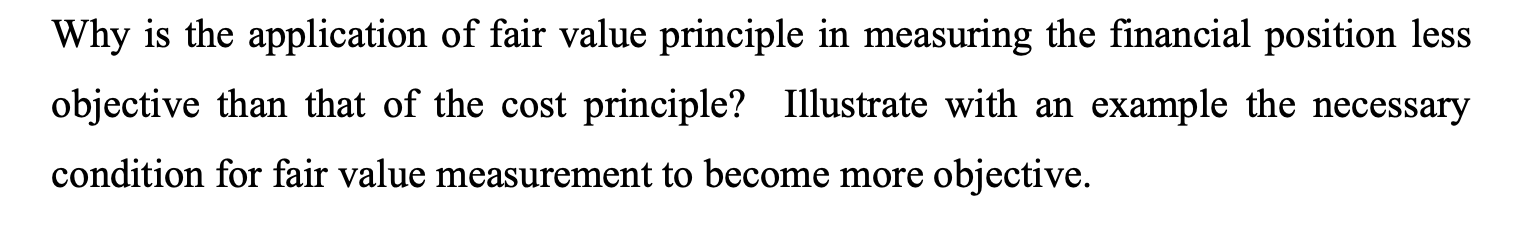 Solved Why is the application of fair value principle in | Chegg.com