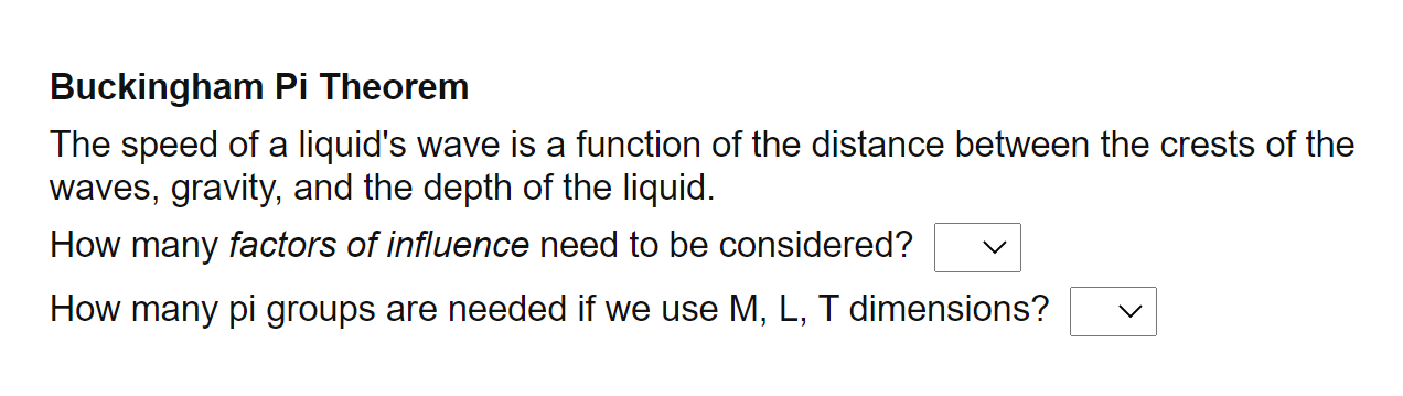 Solved Buckingham Pi Theorem The speed of a liquid's wave is | Chegg.com
