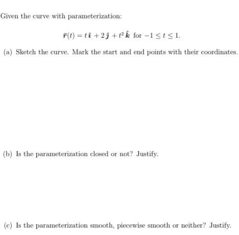 Solved Given the curve with parameterization: F(t) = ti +25 | Chegg.com
