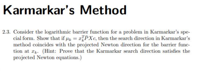 Solved Karmarkar's Method 2.3. Consider the logarithmic | Chegg.com