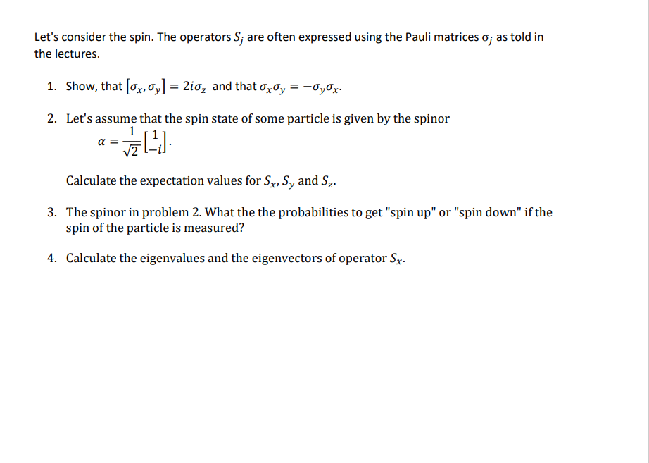 Solved Let's consider the spin. The operators Sj are often | Chegg.com