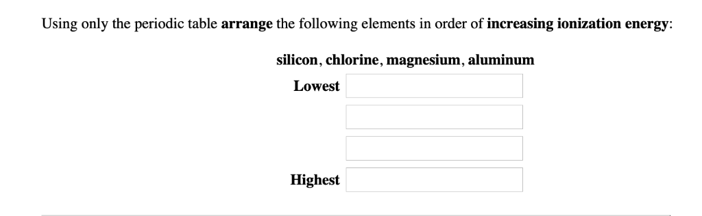 Solved Using only the periodic table arrange the following | Chegg.com
