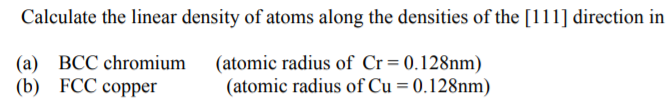 Solved Calculate The Linear Density Of Atoms Along The
