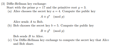 Solved (3) ﻿Diffie-Hellman key exchange:Start with the prime | Chegg.com
