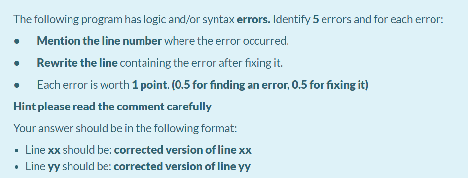 Solved The following program has logic and/or syntax errors. | Chegg.com