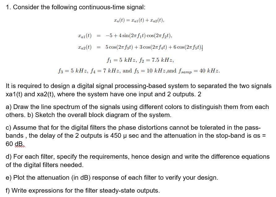 1. Consider the following continuous-time signal: | Chegg.com