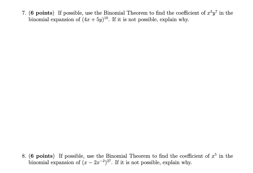 Solved 7. (6 points) If possible, use the Binomial Theorem | Chegg.com