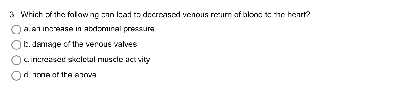 Solved Which of the following can lead to decreased venous | Chegg.com