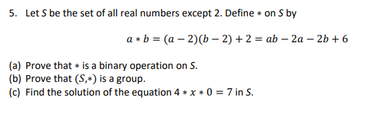 Solved 5. Let S be the set of all real numbers except 2. | Chegg.com