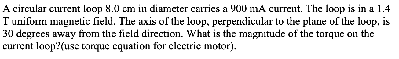 Solved A circular current loop 8.0 cm in diameter carries a | Chegg.com