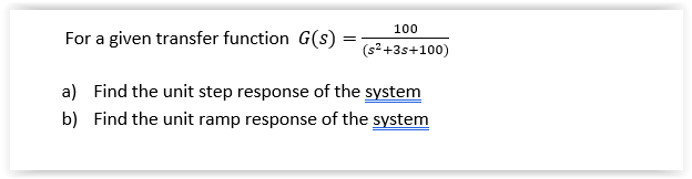 Solved For a given transfer function G(s)=(s2+3s+100)100 a) | Chegg.com