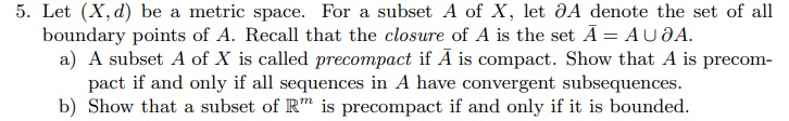 Solved 5. Let (X,d) be a metric space. For a subset A of X, | Chegg.com Solved 5. Let (X,d) be a metric space. For a subset A of X, | Chegg.com