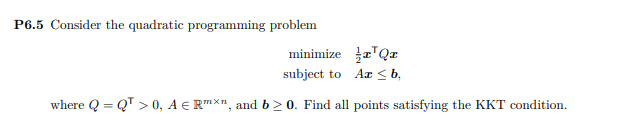 Solved P6.5 Consider the quadratic programming problem | Chegg.com