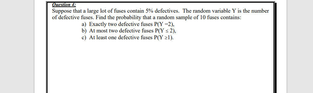 Solved Suppose that a large lot of fuses contain 5% | Chegg.com