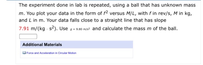 Solved The experiment done in lab is repeated, using a ball | Chegg.com