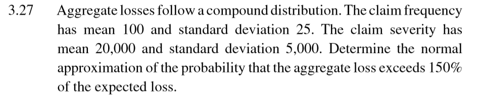 Solved 3.27 Aggregate losses follow a compound distribution. | Chegg.com